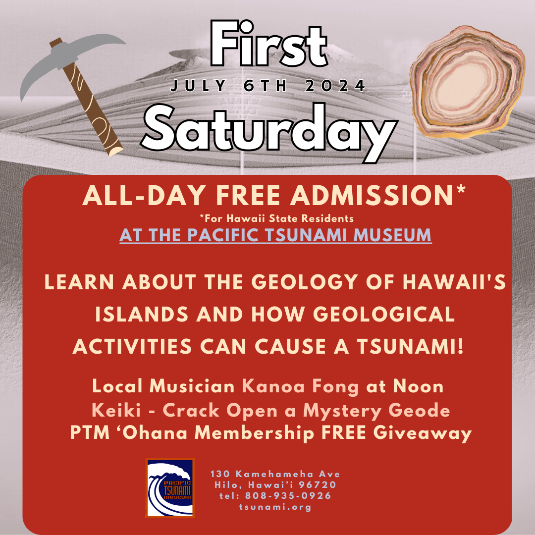 First Saturday - July 6th | Pacific Tsunami Museum